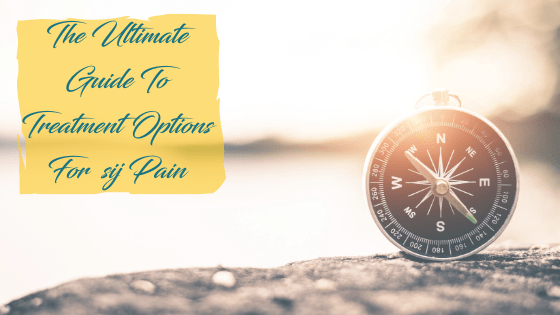 The Ultimate Guide To Treatment Options For SIJ Pain - Chronic Pain ...